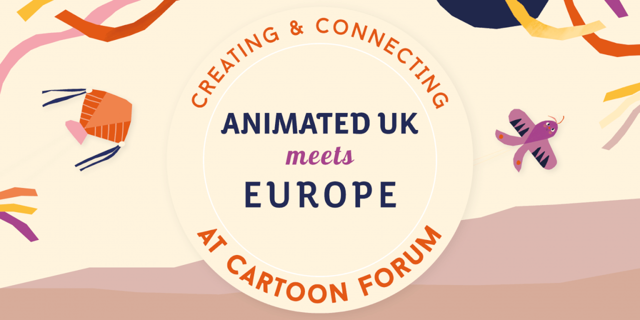 Cartoon Forum 2025 : comment “Animated UK Meets Europe” renforce les ...